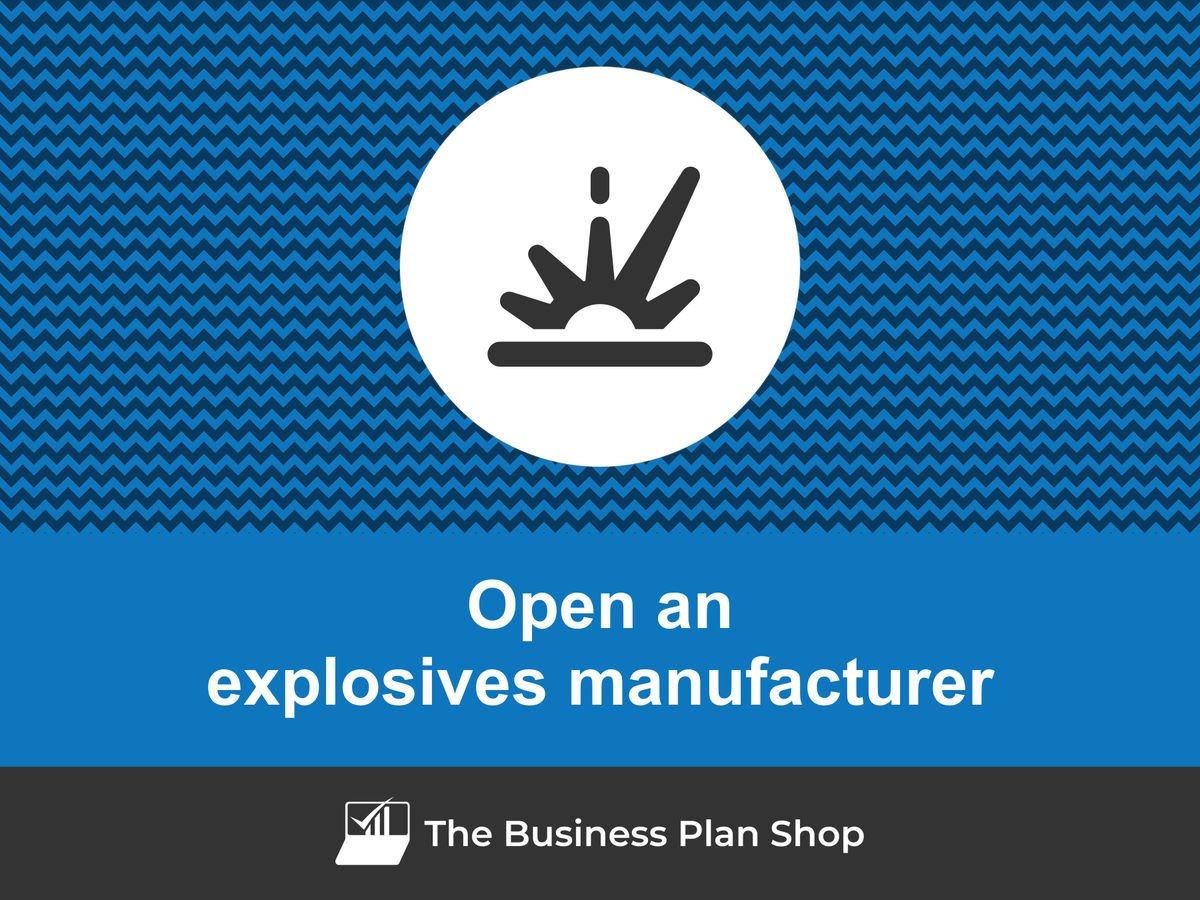 How to open a profitable explosives manufacturer?