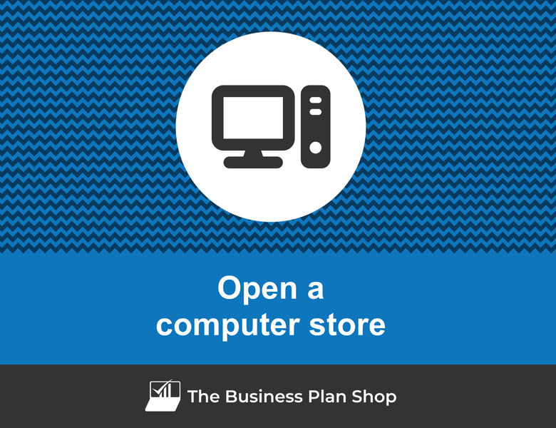How to write a business plan for a computer store?