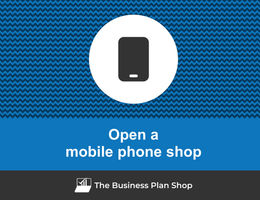 How to write a business plan for a mobile phone shop?