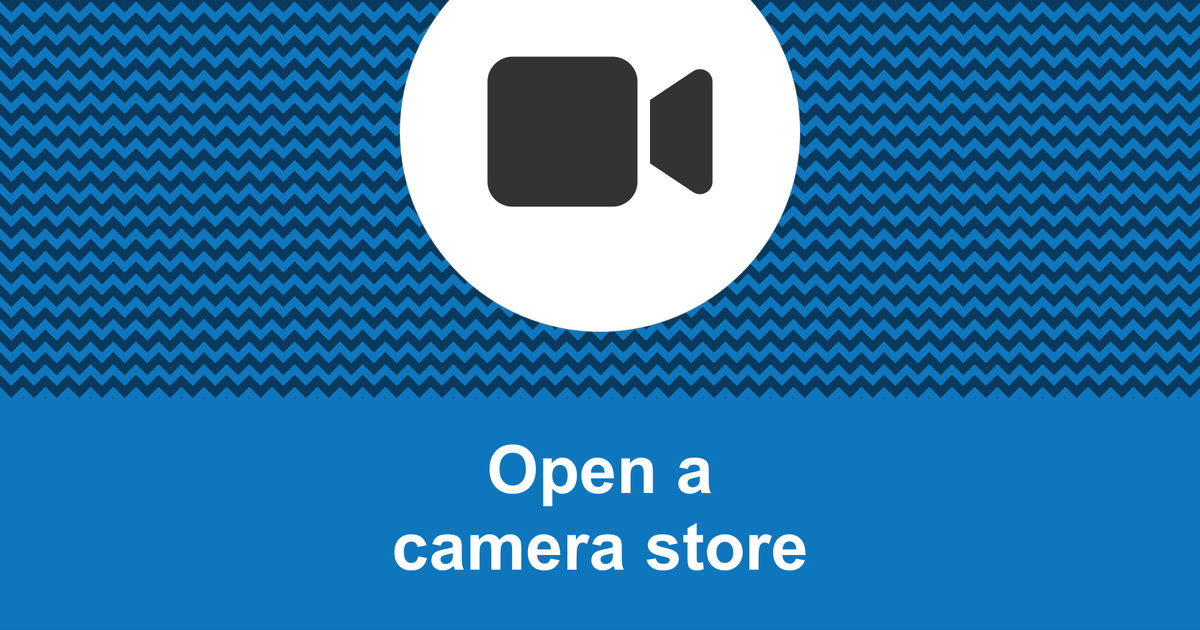 How to open a profitable camera store?
