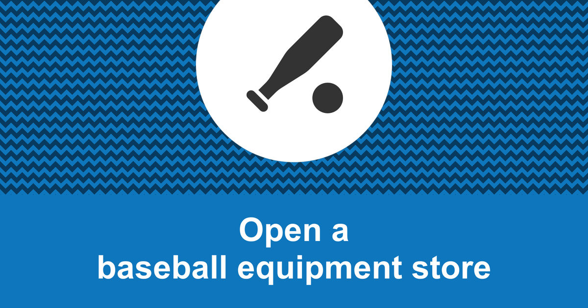 How to open a profitable baseball equipment store?