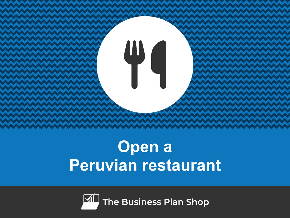 How to open a profitable Peruvian restaurant?