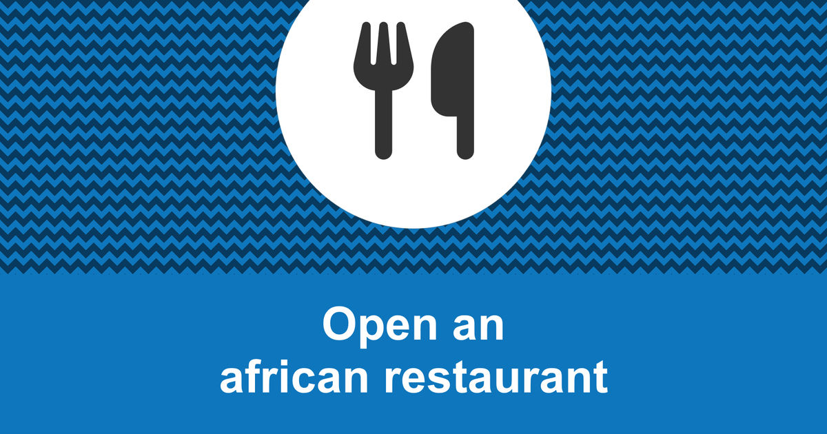 How to open a profitable african restaurant?