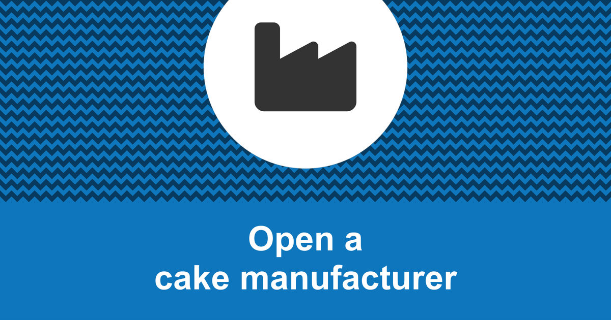 How to open a profitable cake manufacturer?