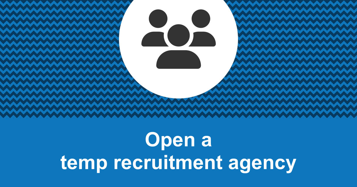 How to open a profitable temp recruitment agency?