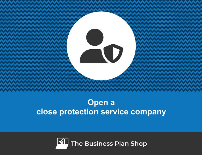 How to write a business plan for a close protection service company?
