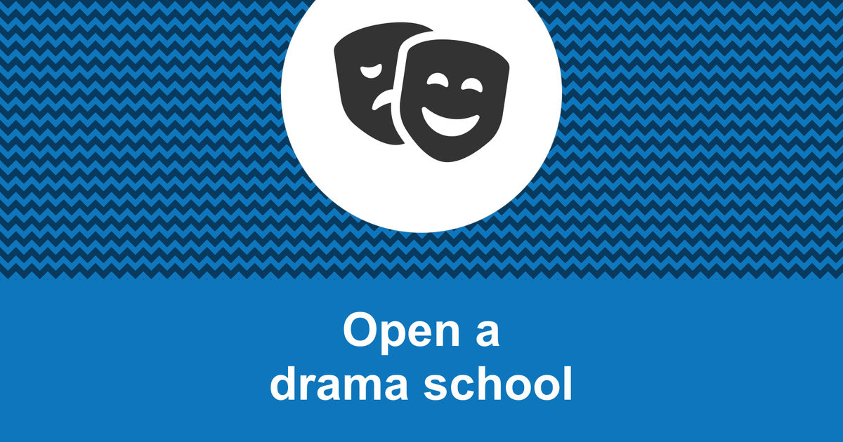 How to open a profitable drama school?