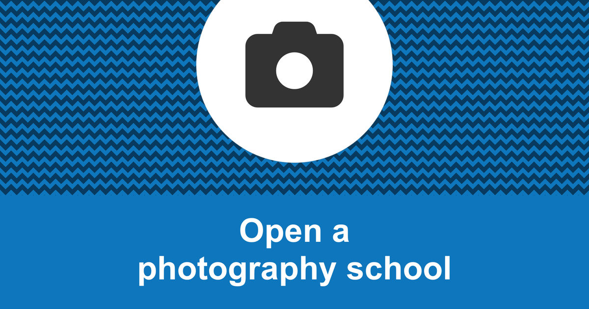 How to open a profitable photography school?