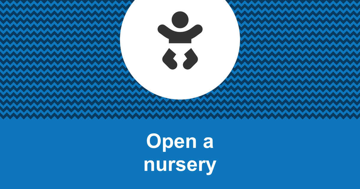 How to open a profitable nursery?