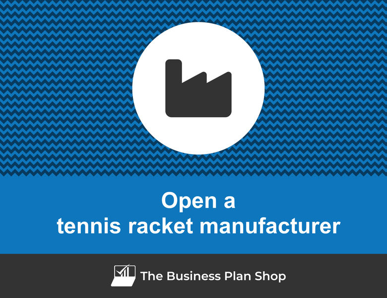 How to write a business plan for a tennis racket manufacturer?