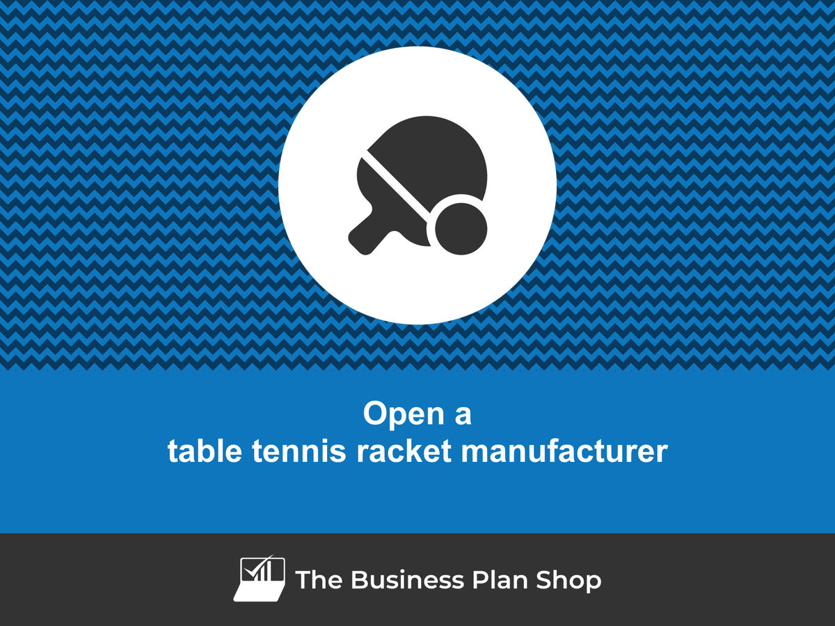 How to open a profitable table tennis racket manufacturer?
