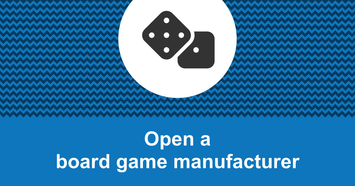 How to open a profitable board game manufacturer?