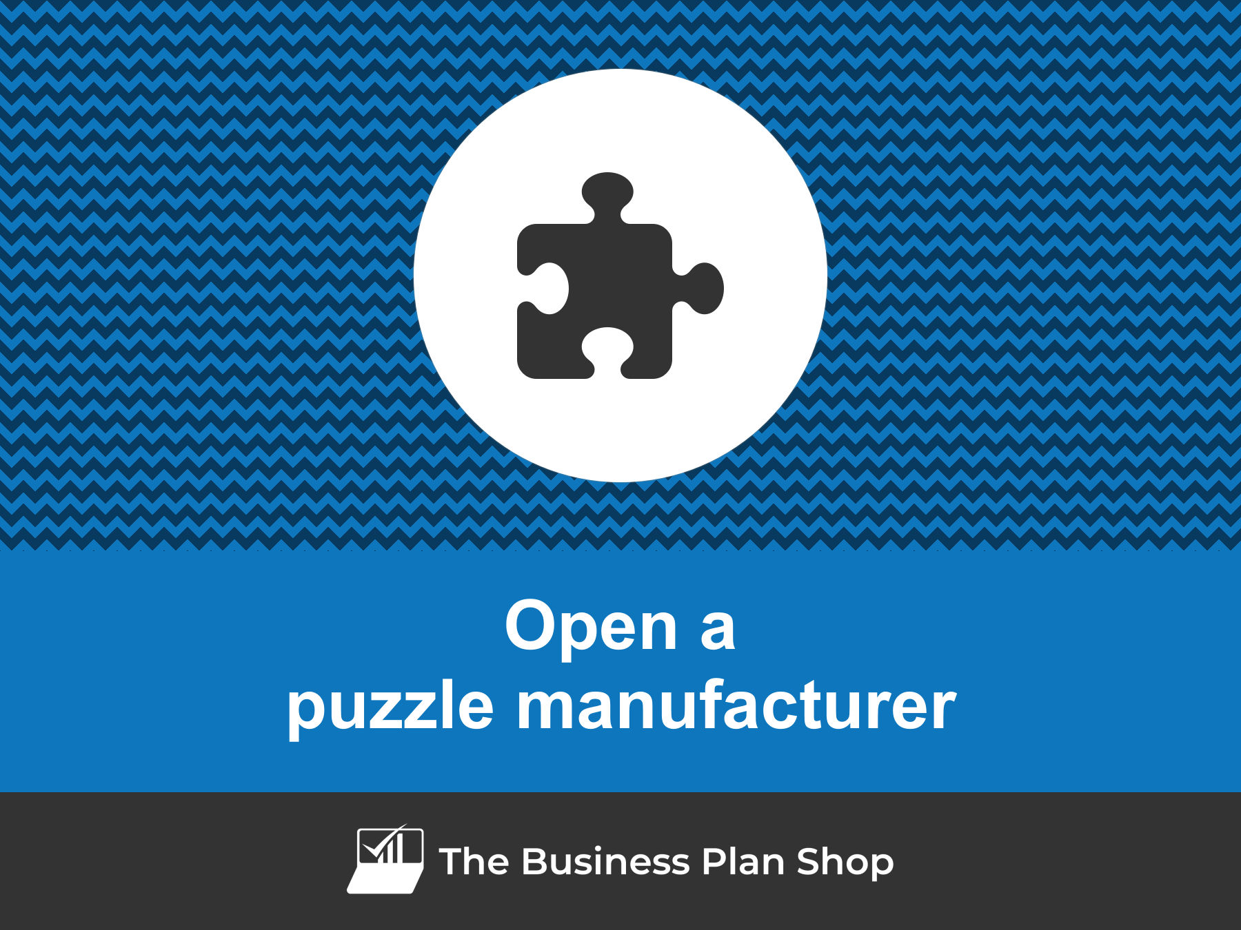 How to open a profitable puzzle manufacturer?