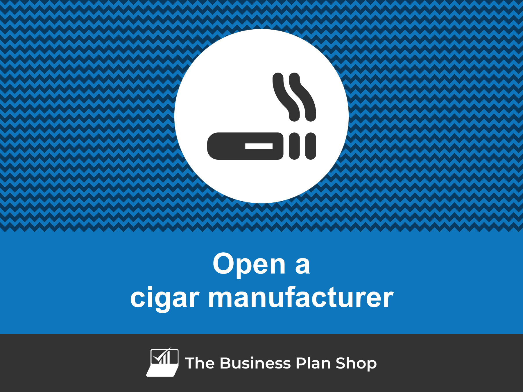 How to open a profitable cigar manufacturer?