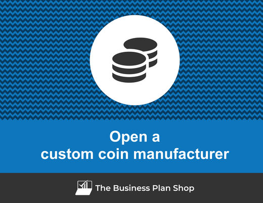 How to write a business plan for a custom coin manufacturer?