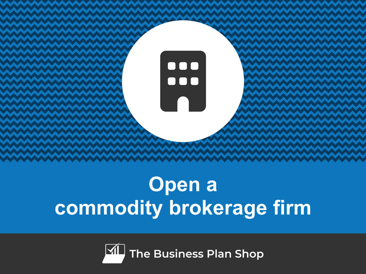 How to open a profitable commodity brokerage firm?