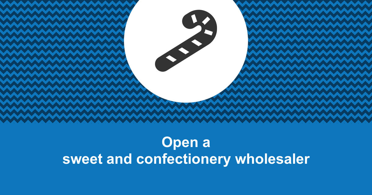 How to open a profitable sweet and confectionery wholesaler?