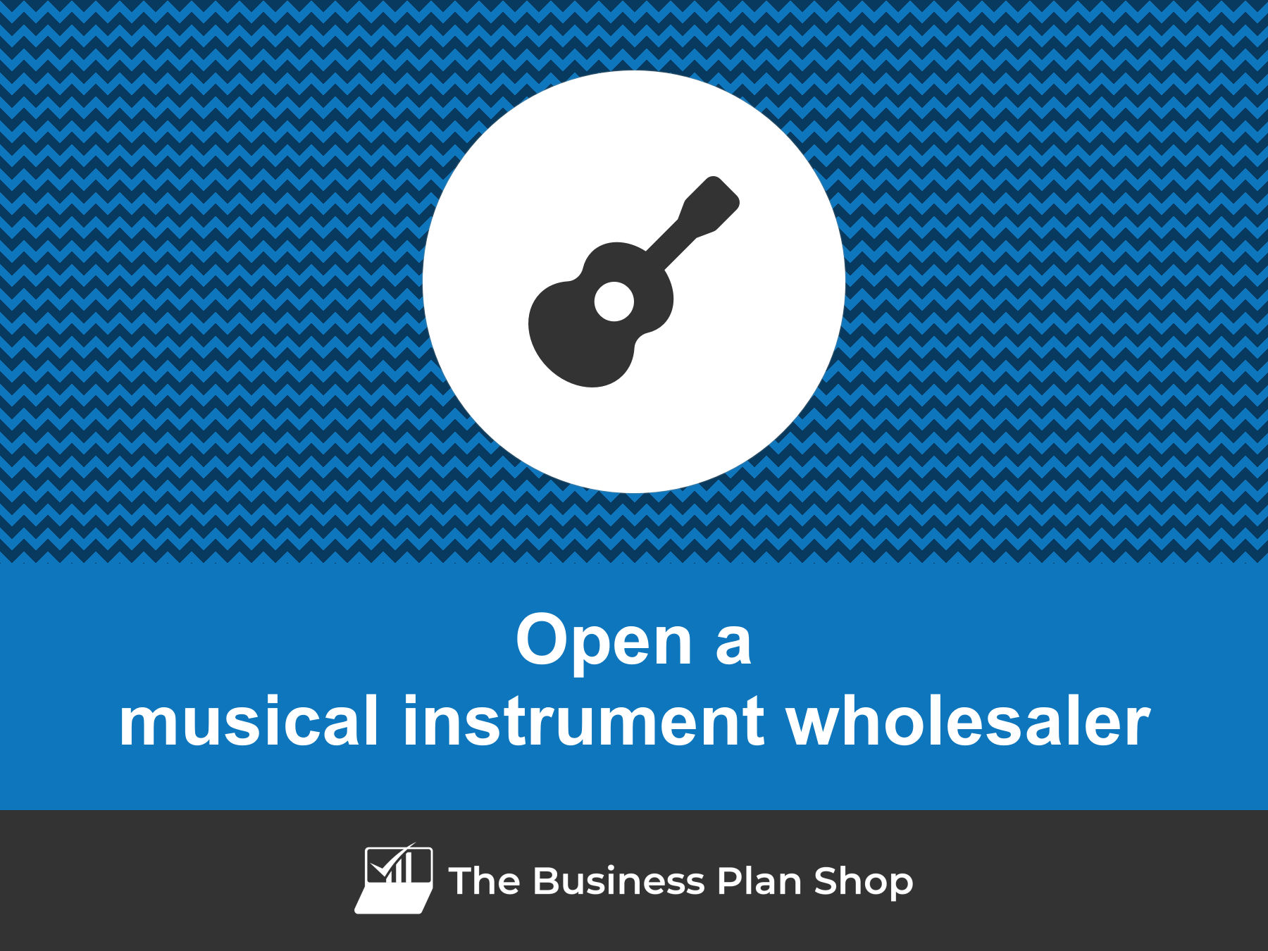 How to open a profitable musical instrument wholesaler?
