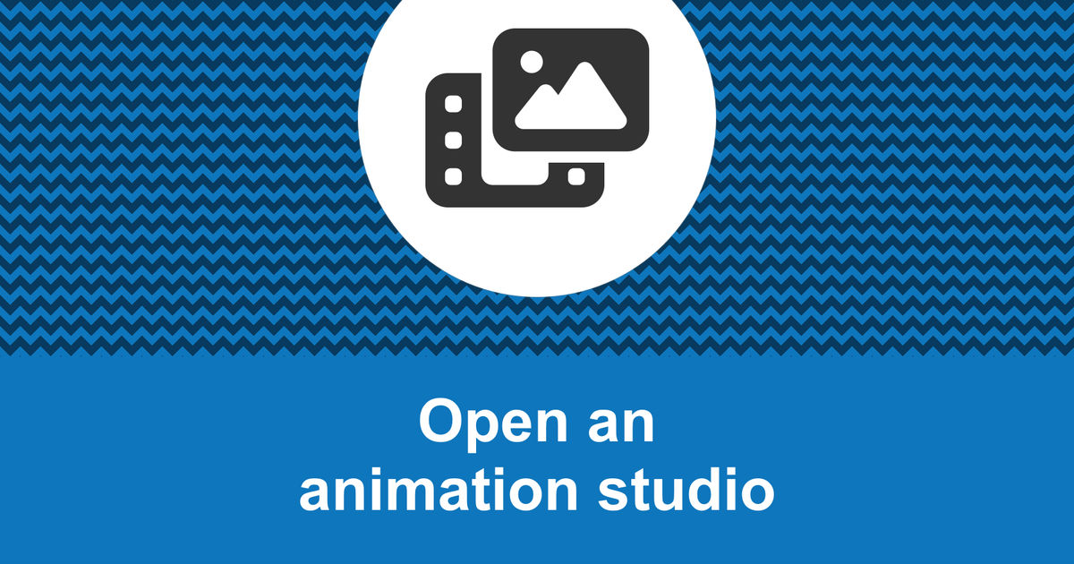 How to open a profitable animation studio?