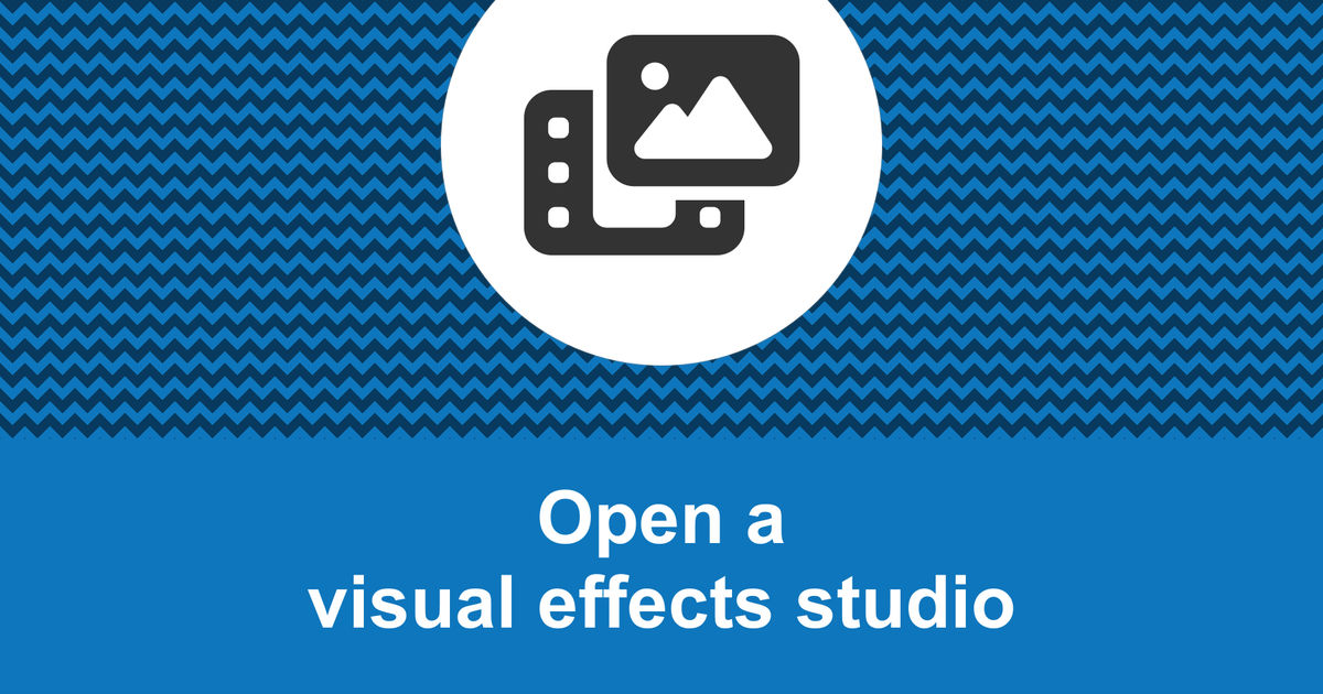 How to open a profitable visual effects studio?