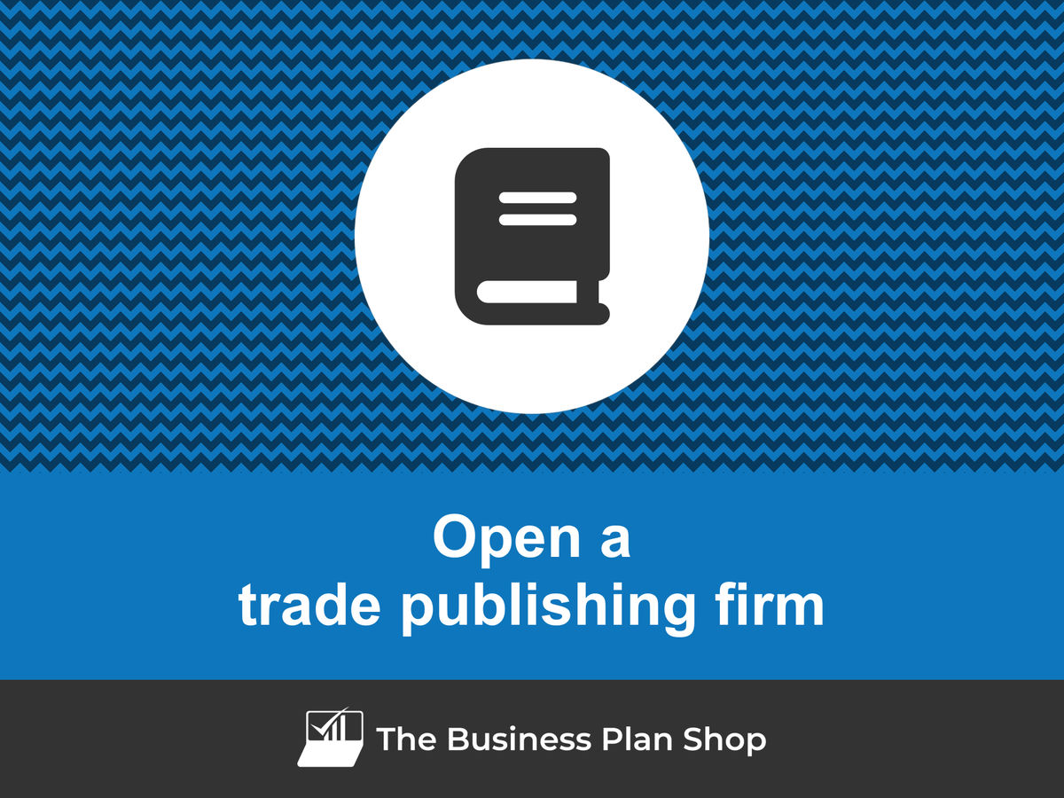 How to open a profitable trade publishing firm?