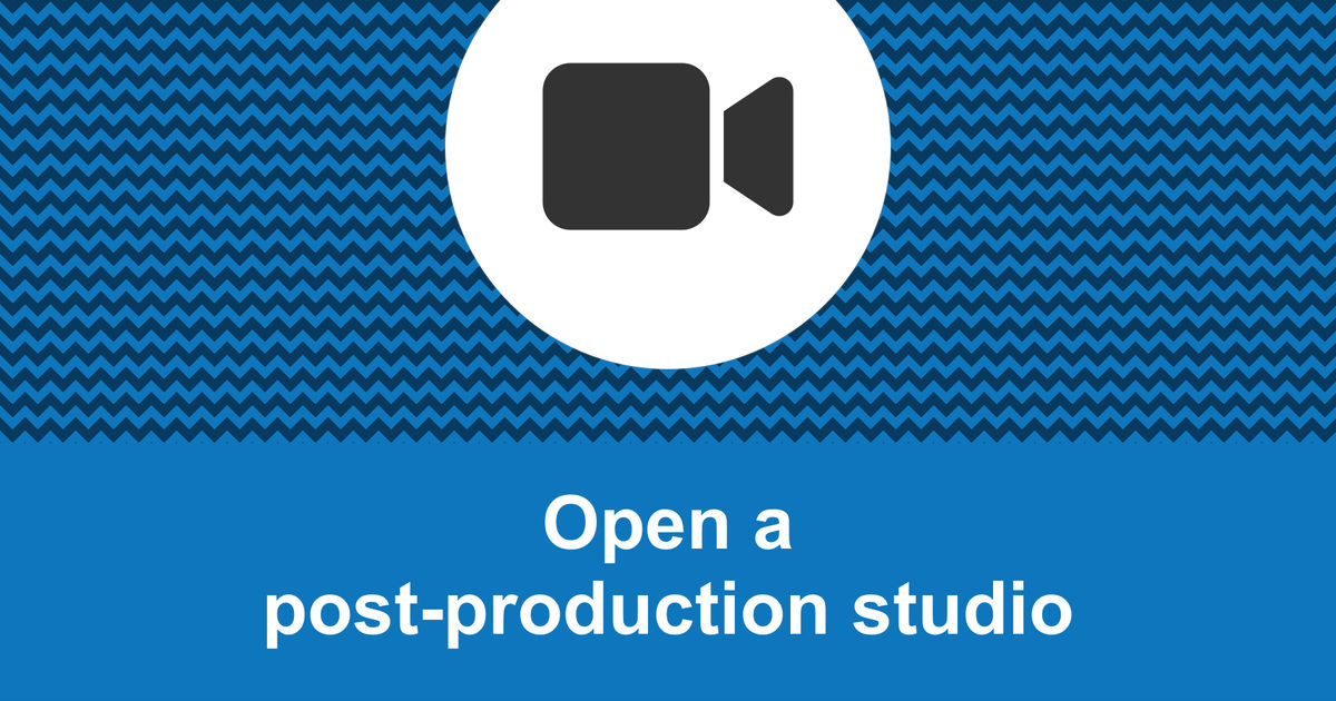 How to open a profitable post-production studio?