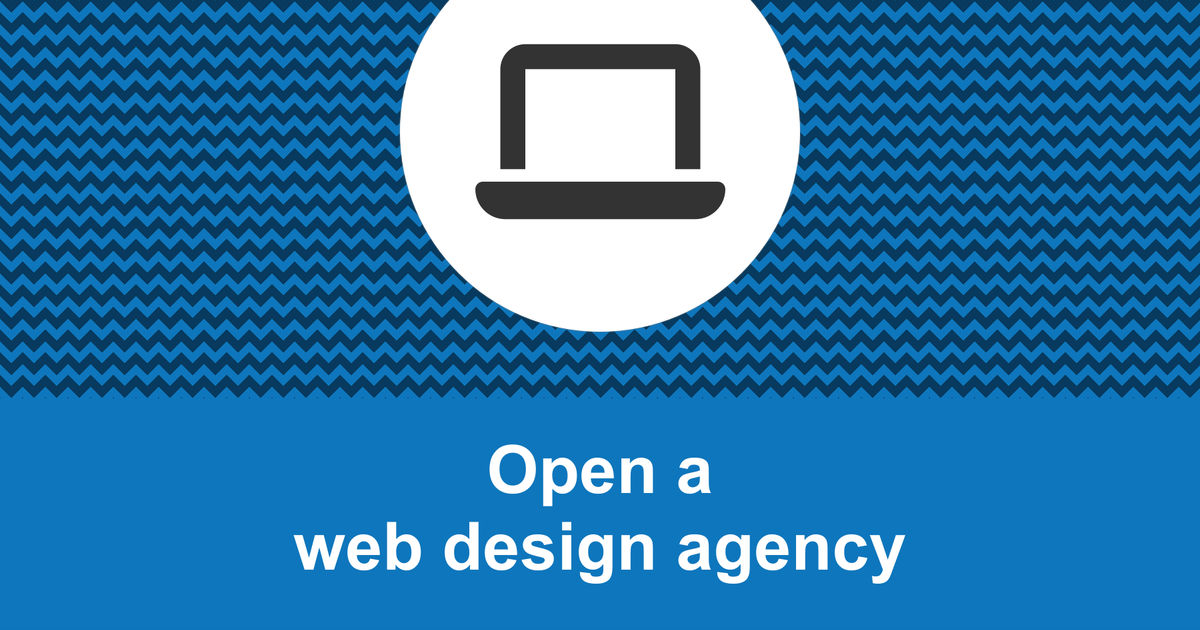 How to open a profitable web design agency?