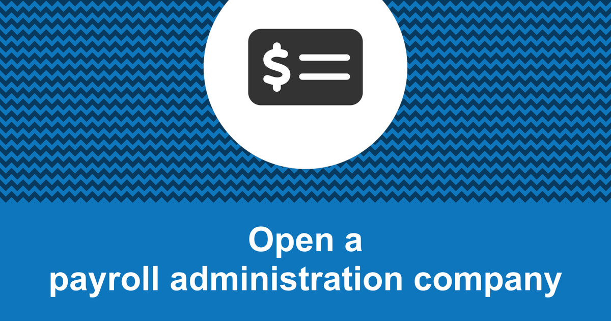 How to open a profitable payroll administration company?