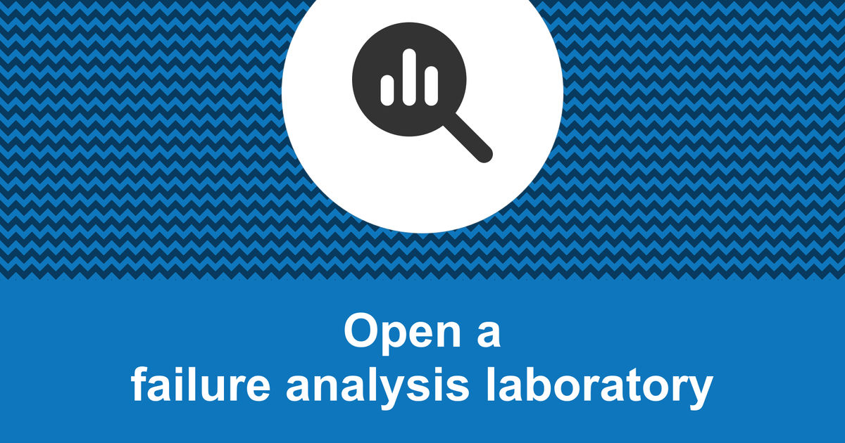 How to open a profitable failure analysis laboratory?