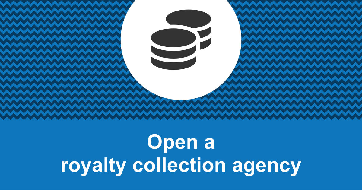 How to open a profitable royalty collection agency?