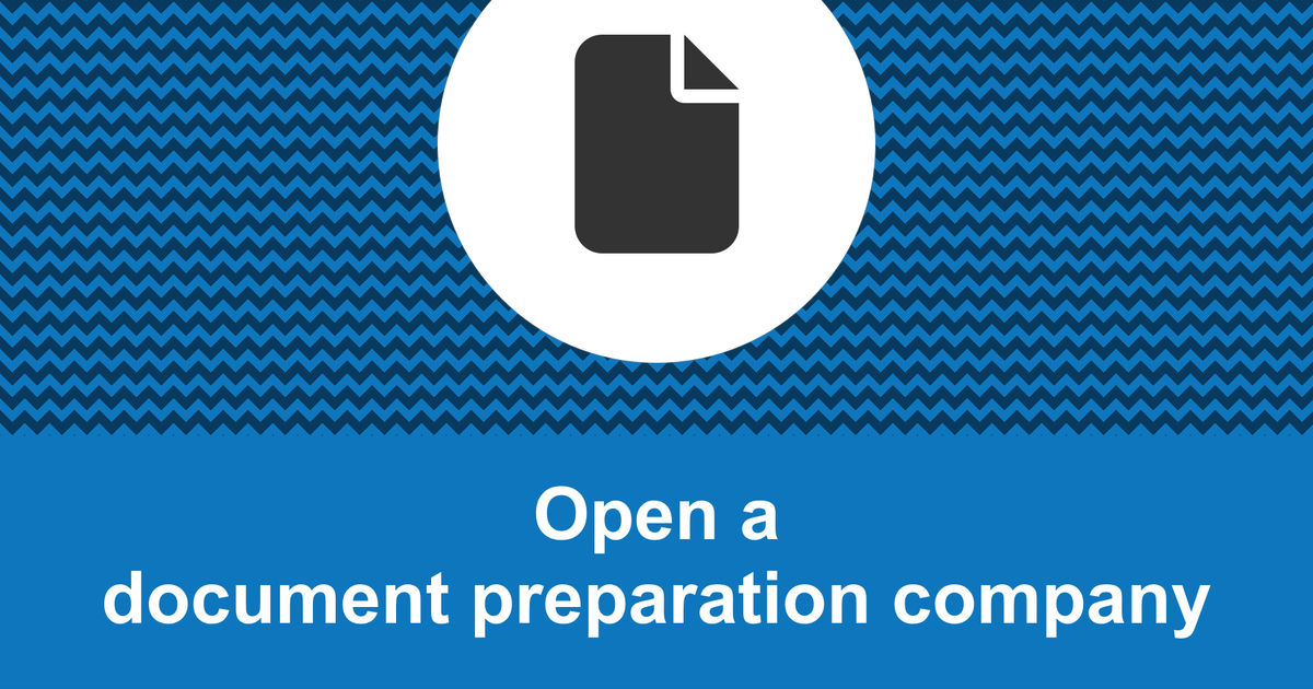 How to open a profitable document preparation company?