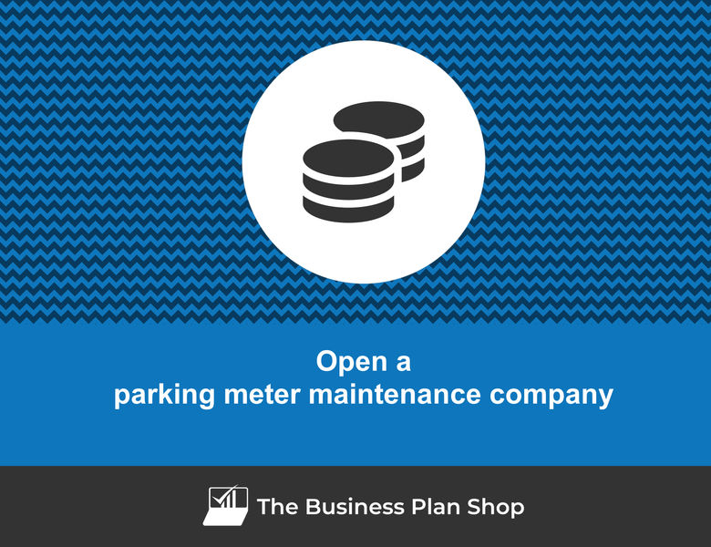 How to write a business plan for a parking meter maintenance company?