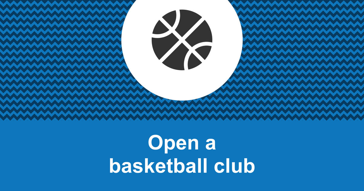 How to open a profitable basketball club?