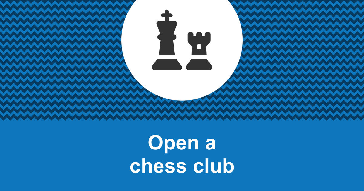 How to open a profitable chess club?