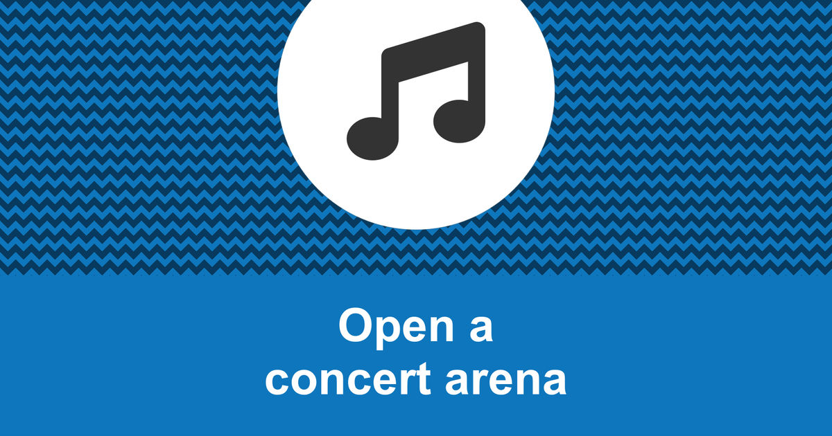 How to open a profitable concert arena?
