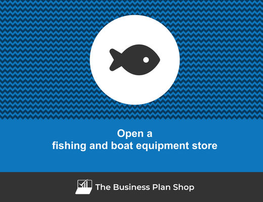 How to write a business plan for a fishing and boat equipment store?