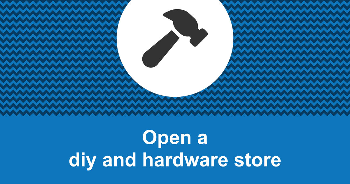How to open a profitable DIY and hardware store?
