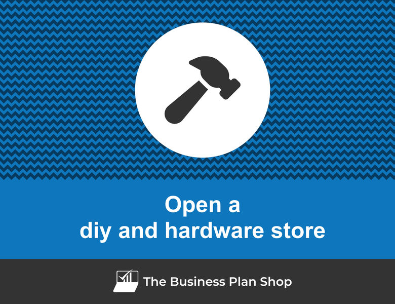 How to write a business plan for a diy and hardware store?
