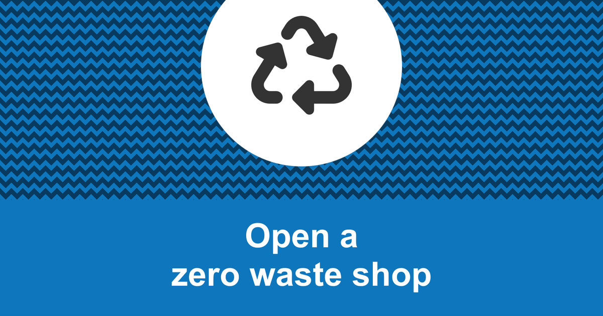 How to open a profitable zero waste shop?