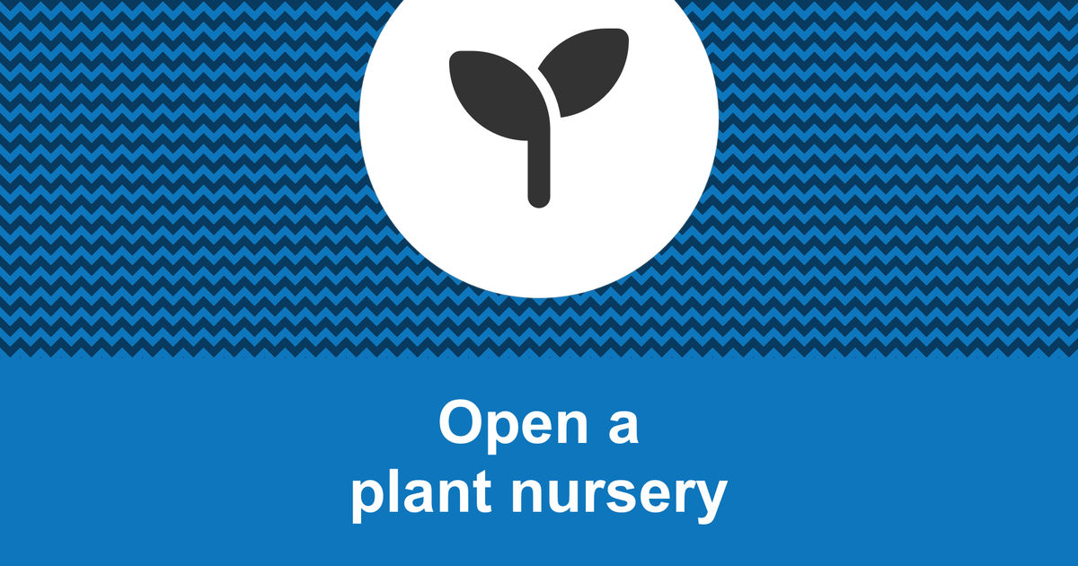 How to open a profitable plant nursery?