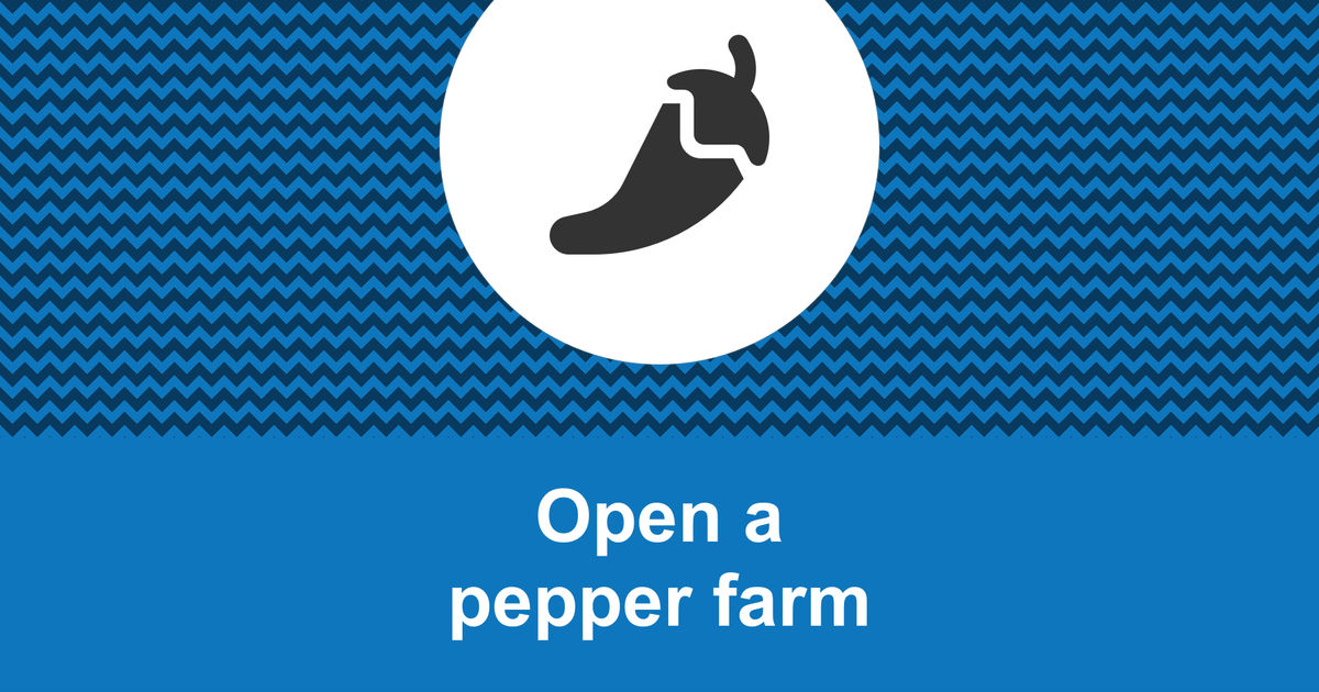 How to open a profitable pepper farm?