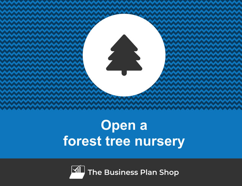 How to write a business plan for a forest tree nursery?