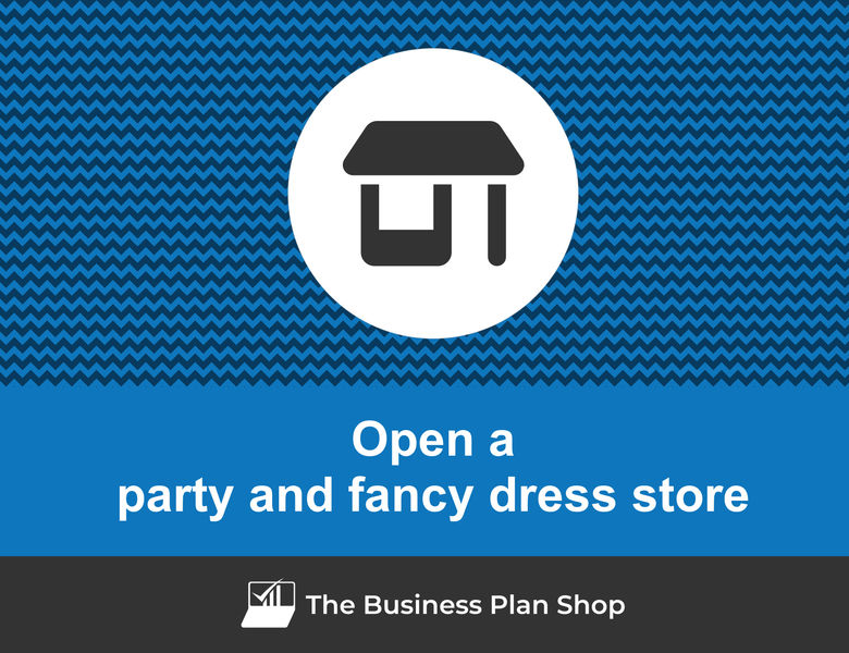 How to write a business plan for a party and fancy dress store?