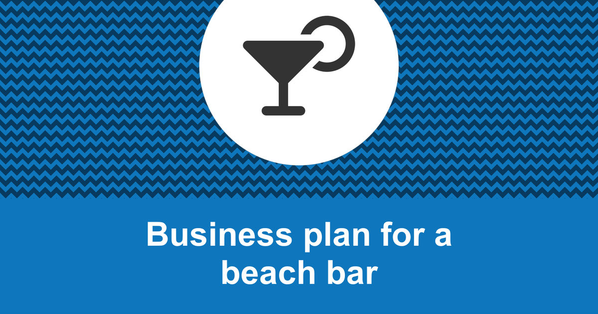 How to write a business plan for a beach bar?