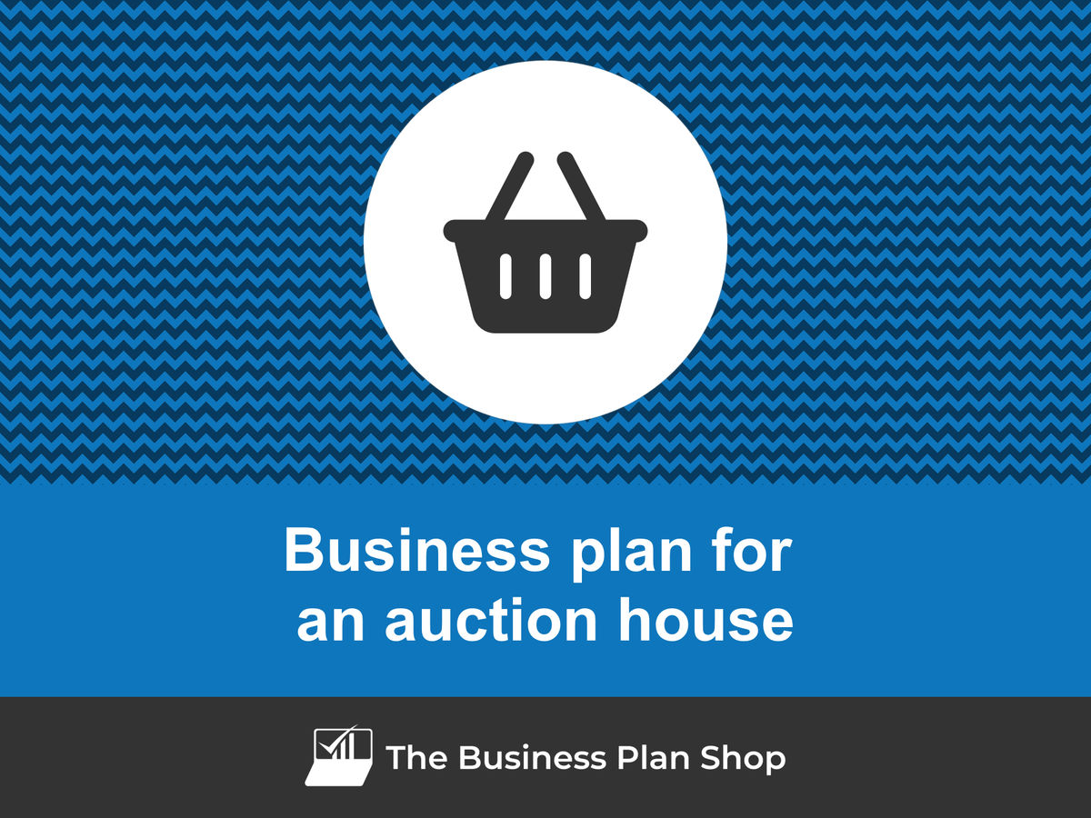 How to write a business plan for an auction house?