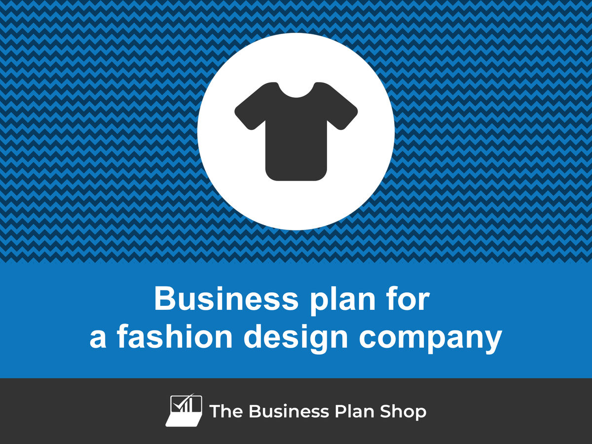 How to write a business plan for a fashion design company?
