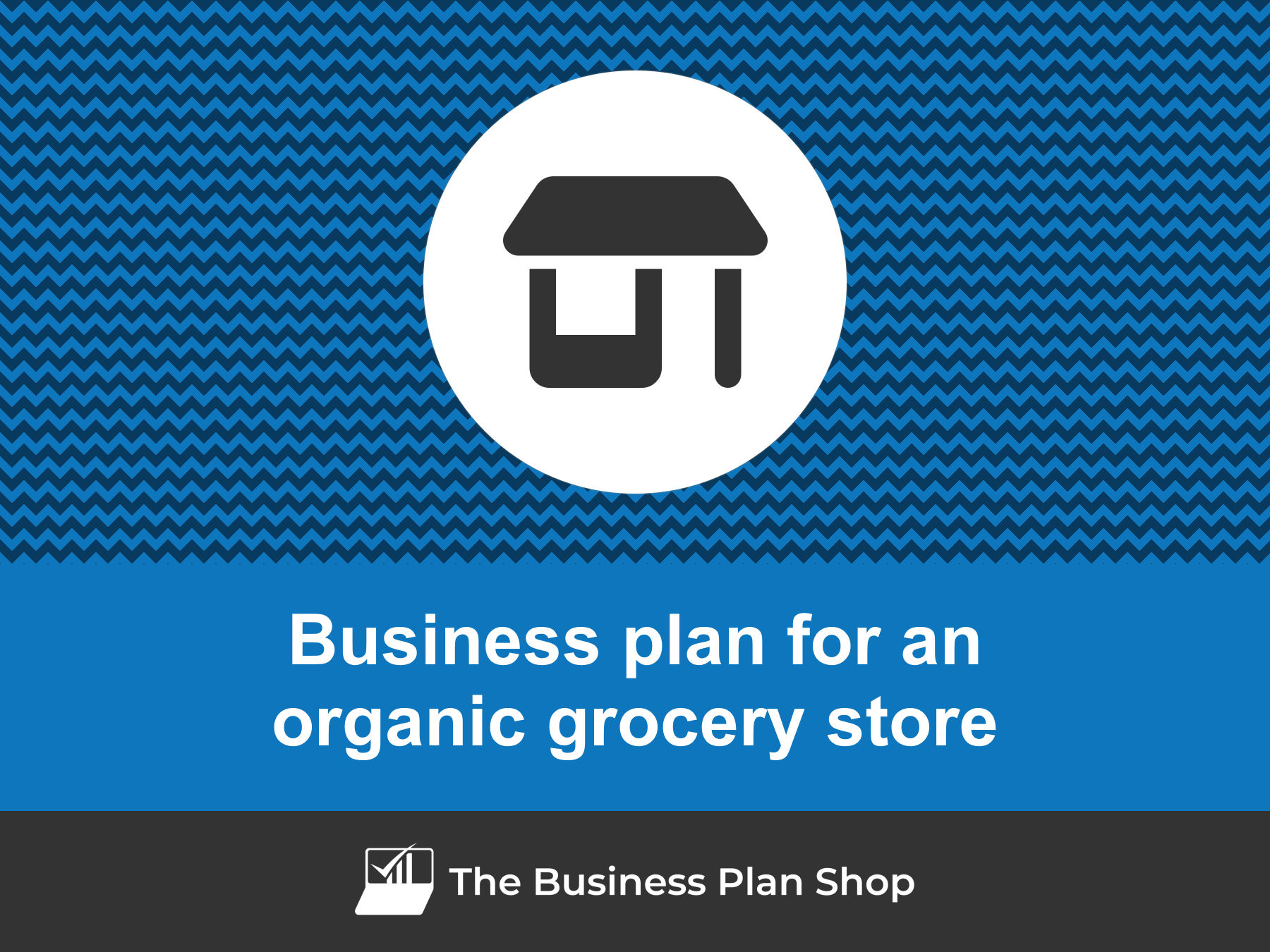 How to write a business plan for an organic grocery store?