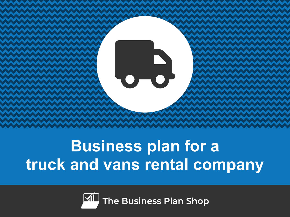 How to write a business plan for a truck and vans rental company?