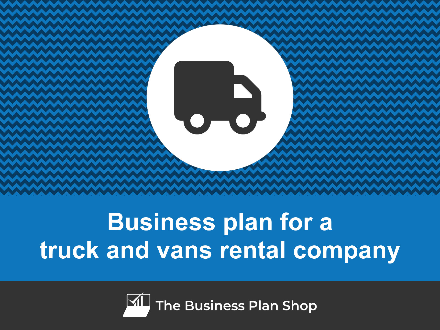 How to write a business plan for a truck and van rental company?
