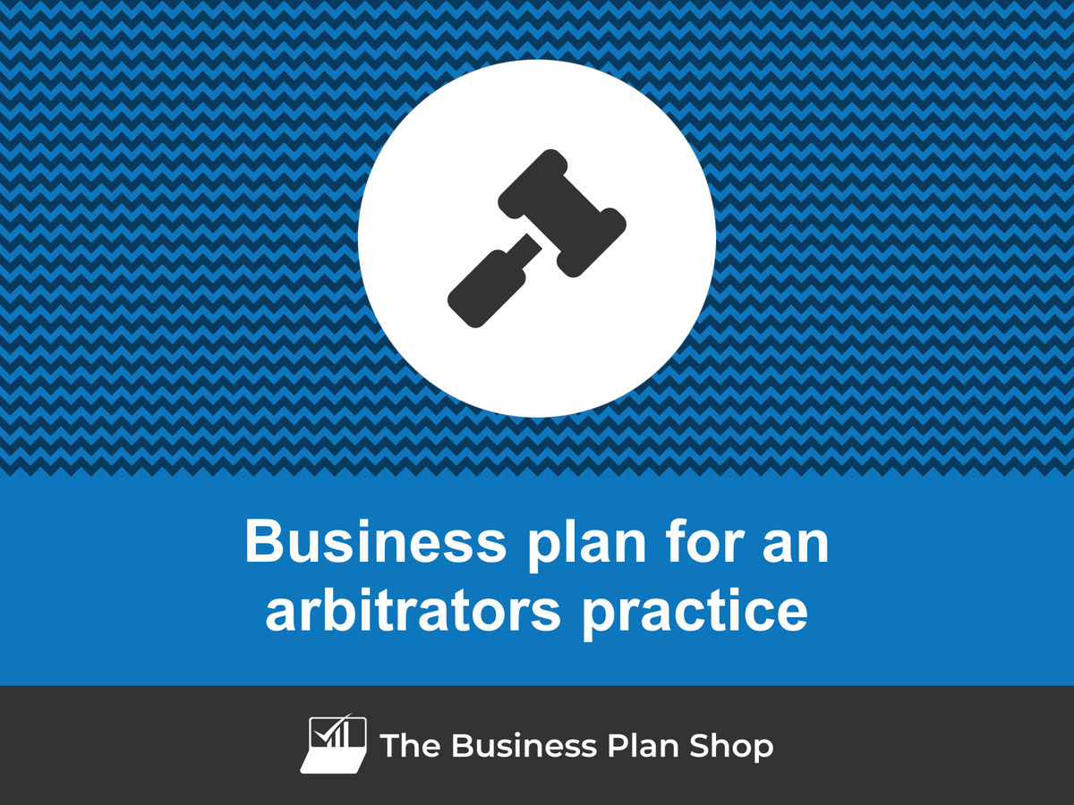 How to write a business plan for an arbitrator practice?